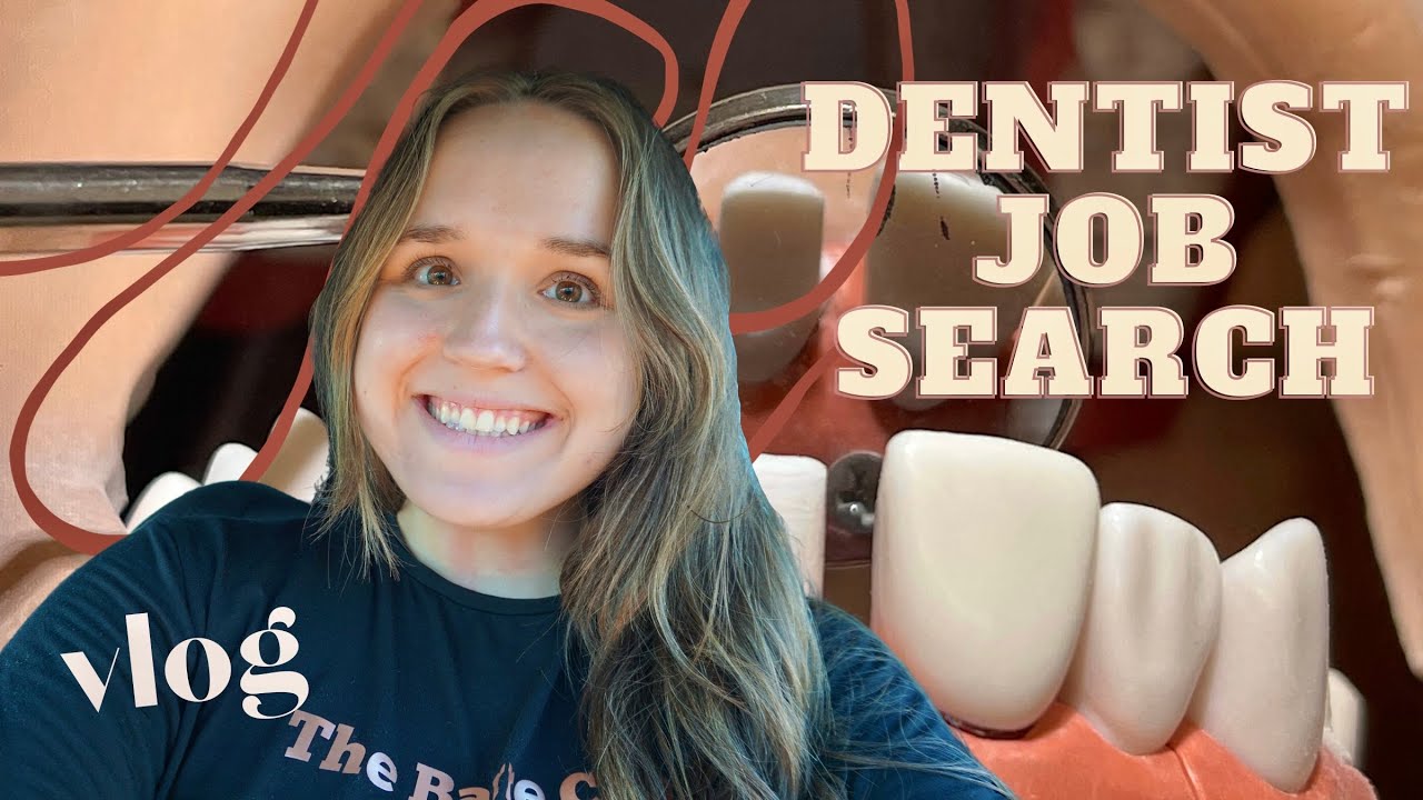 SEARCHING FOR A JOB AS A DENTIST (Dental School Summer Break Vlog ...