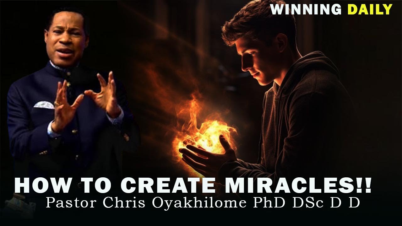 HOW TO CREATE MIRACLES! | PASTOR CHRIS OYAKHILOME - YouTube