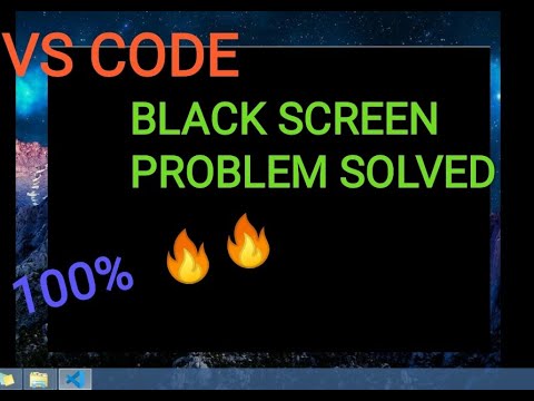 Visual Studio Code Black Screen Fix || PERMANENT SOLUTION || - YouTube