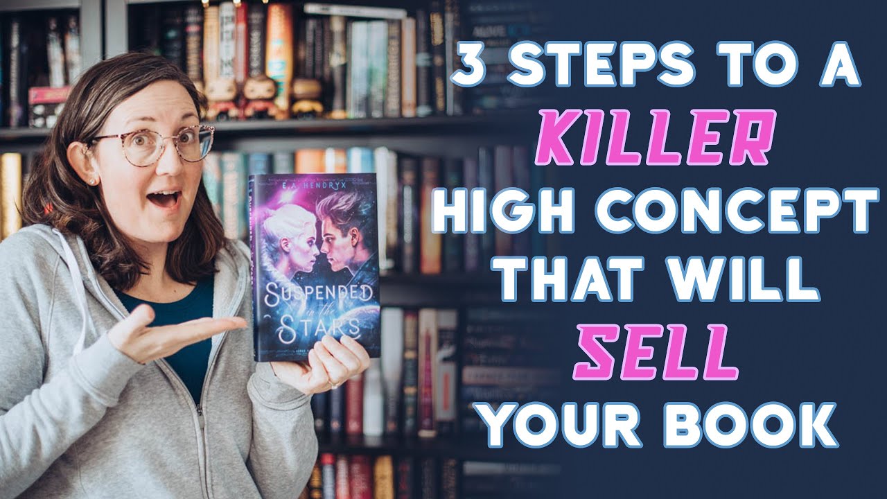 Sell Your Book with High Concepts: Help your reader easily grasp your ...