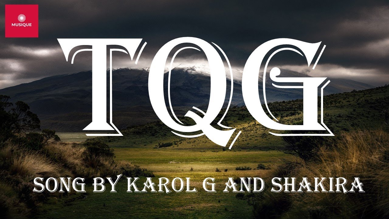 KAROL G, Shakira - TQG (Letra/Lyrics) - YouTube