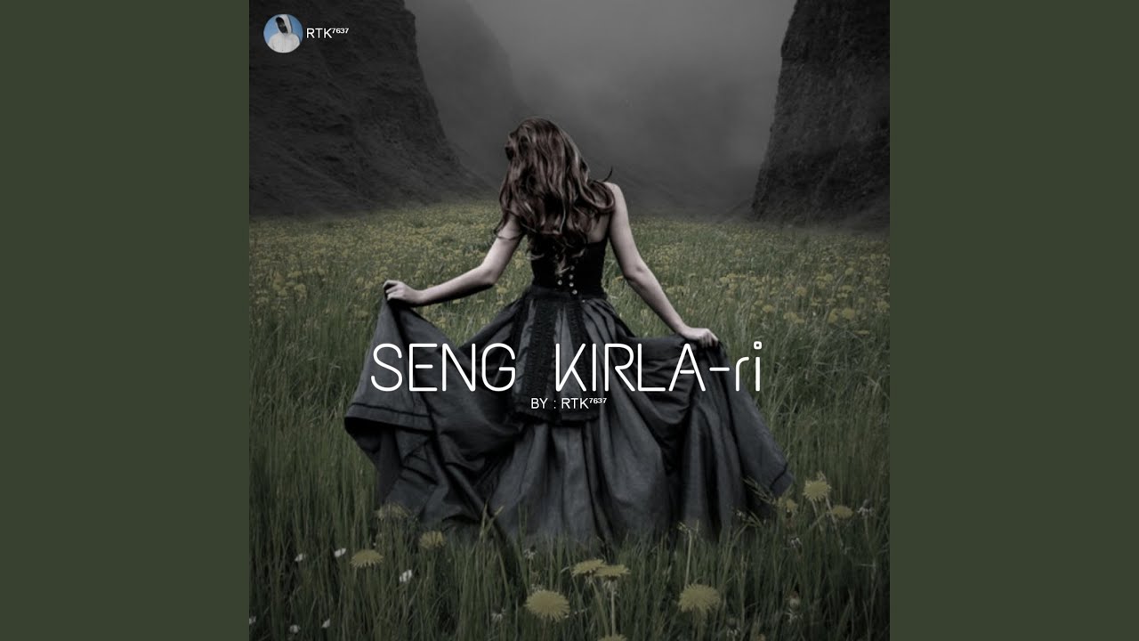 SENG KIRLA-ri (Instrumental) - YouTube