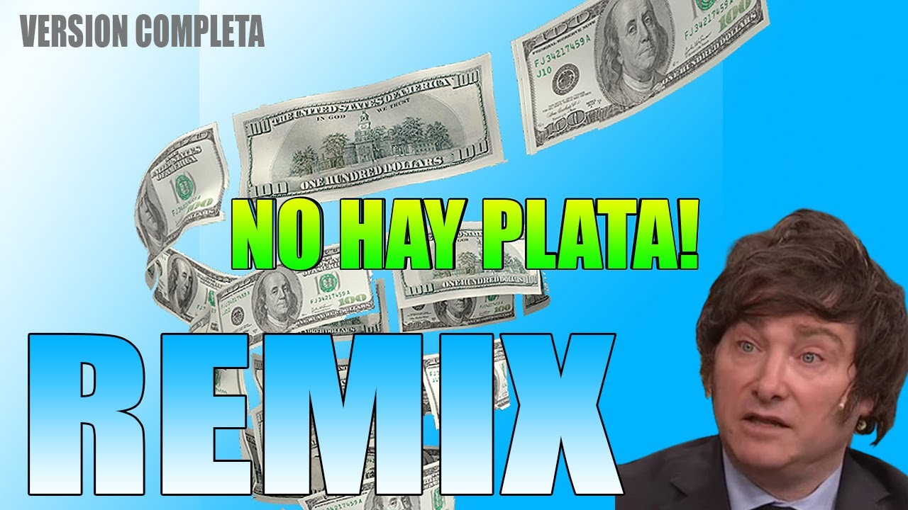 NO HAY PLATA! Remix Milei (Versión Completa) - Dj Icho CUMBIA - YouTube