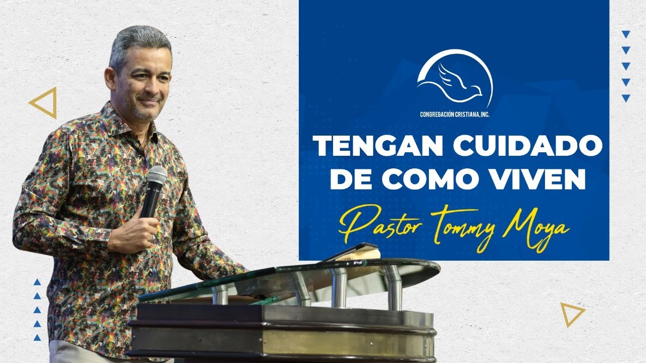 TENGAN CUIDADO DE COMO VIVEN- PASTOR TOMMY MOYA - YouTube