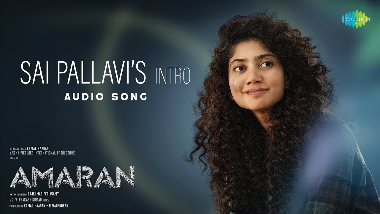 Sai Pallavi's Intro (Telugu) - Audio | Amaran | Sivakarthikeyan, | GV ...