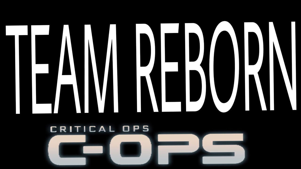 Team Reborn Trailer [tR] | Critical ops - YouTube