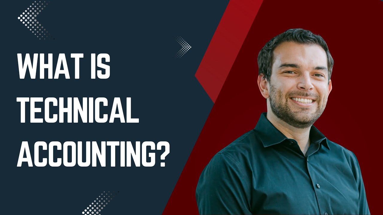 What is Technical Accounting? - YouTube