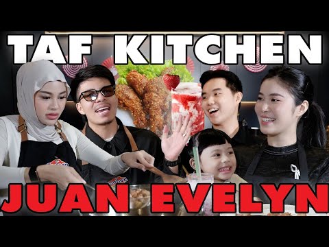 JUAN EVELYN SERING RIBUT, KOMPAK MAU PUNYA ANAK?! - MASAKKANNYA SEDAAP BANGET!! #tafkitchen