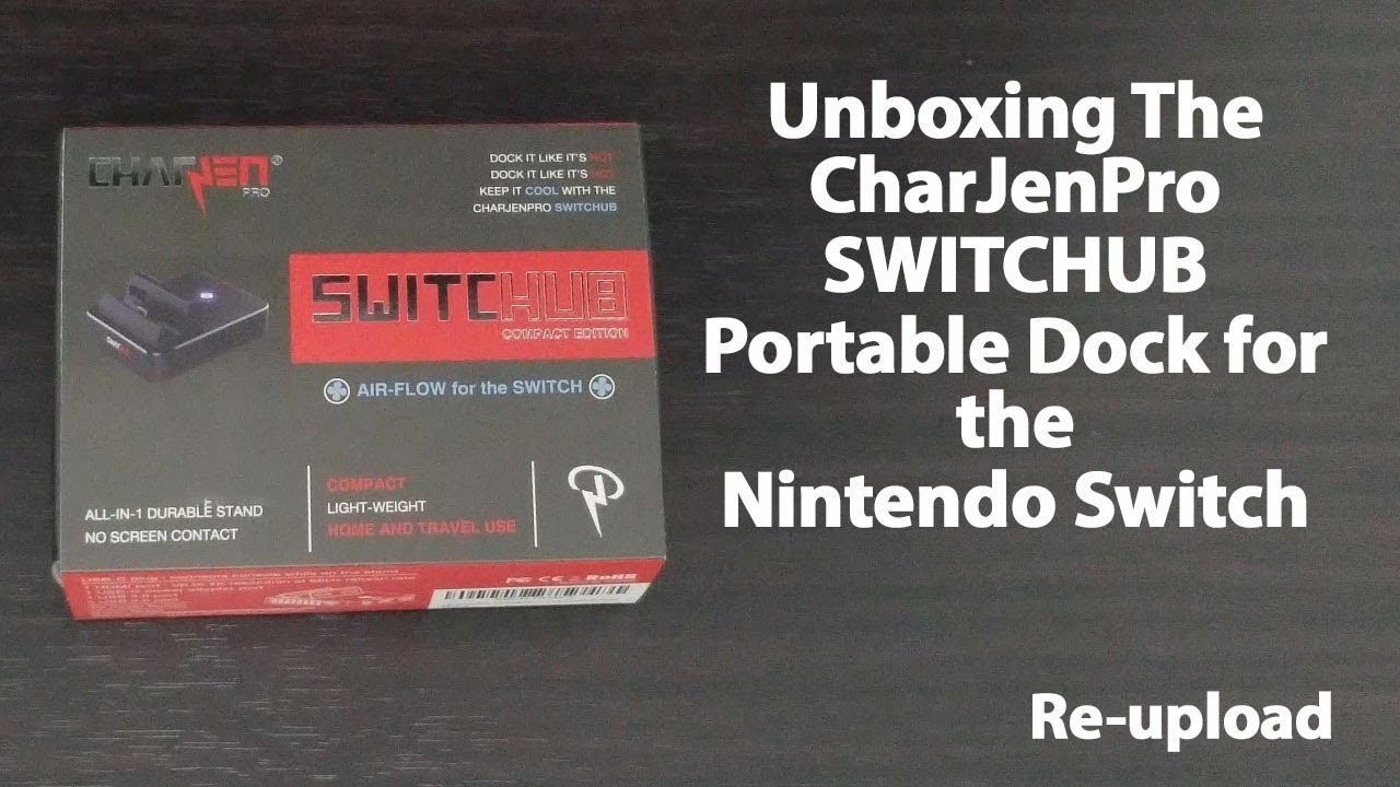 CharJenPro SWITCHub Portable Nintendo Switch Dock Unboxing - UPDATED ...