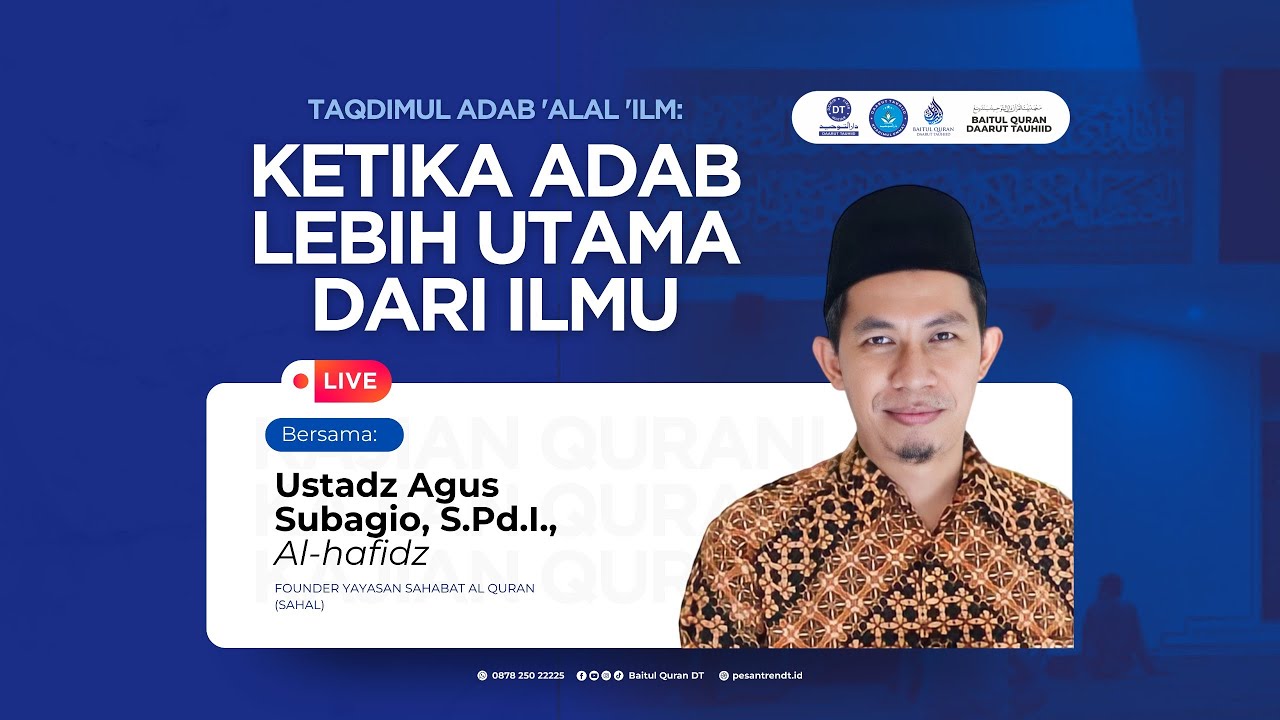 KETIKA ADAB LEBIH UTAMA DARI ILMU, Bersama Ust. Agus Subagio S.Pd.I ...