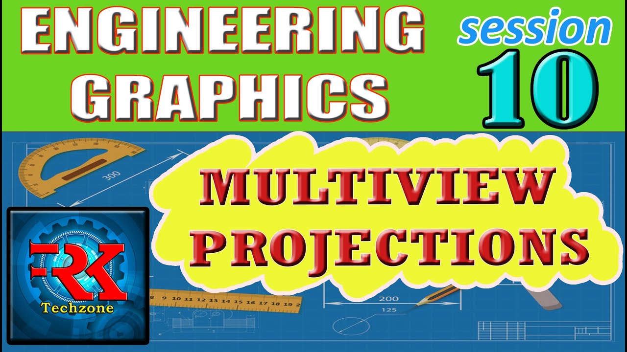 ENGINEERING GRAPHICS- MULTIVIEW (ORTHOGRAPHIC PROJECTIONS) - SESSION 10 ...