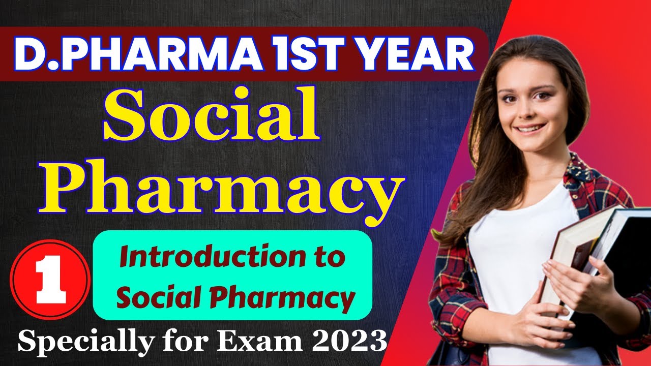 Chapter-1 (Introduction to Social Pharmacy) | D Pharma 1st Year Social ...