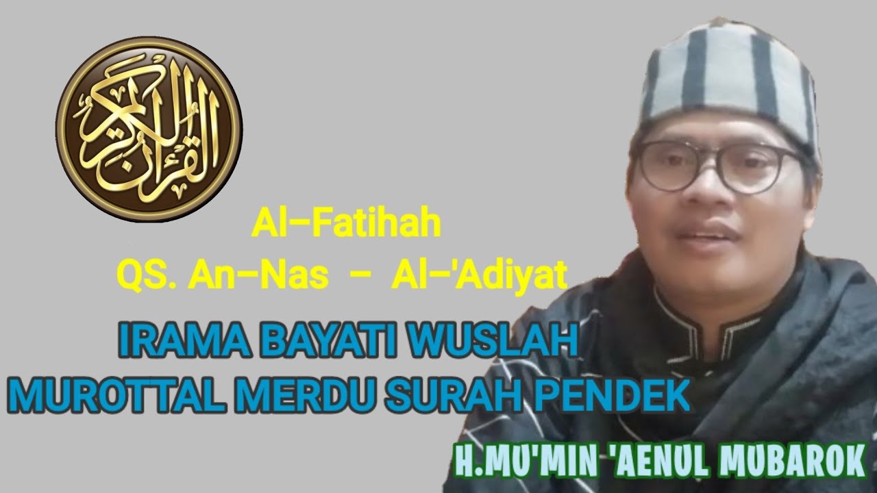 irama bayati wuslah | murottal merdu surah pendek | mumin ainul mubarok ...
