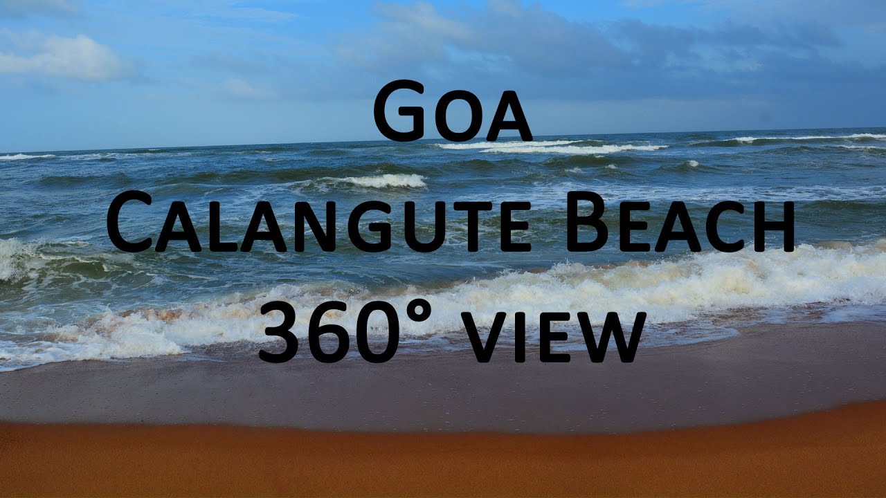 Goa Calangute Beach 360° view | Morning | By Motion Star - YouTube