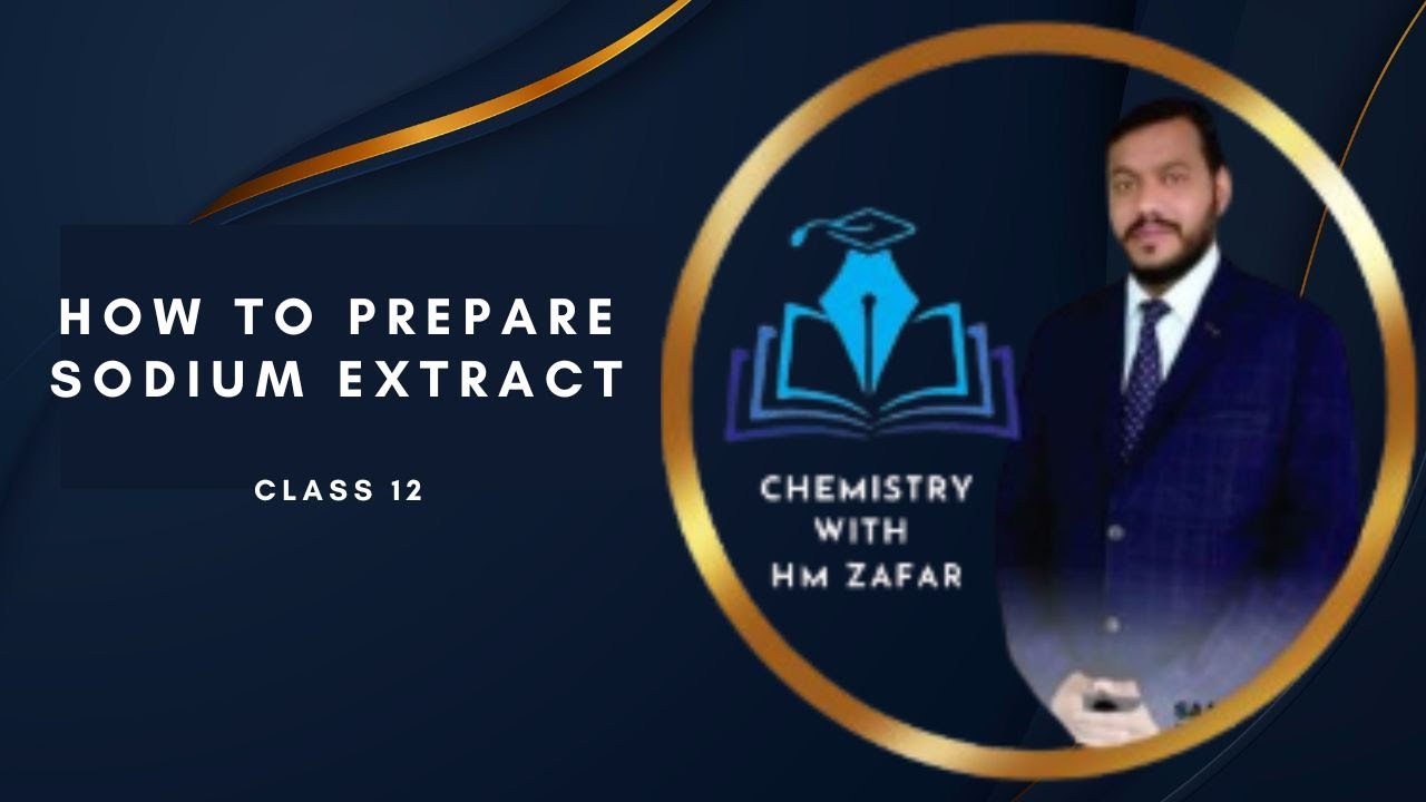 HOW TO PREPARE SODIUM EXTRACT | Chemistry With HM Zafar | - YouTube