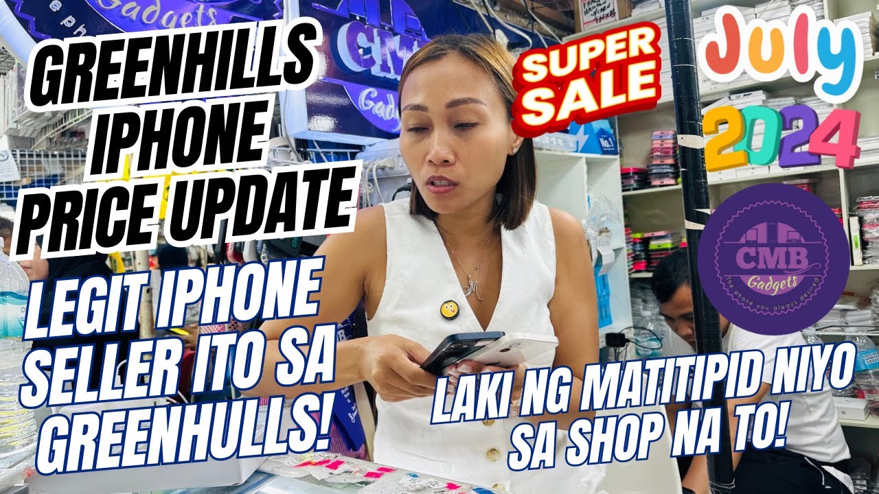 JULY MEGA SALE NG MGA IPHONES DITO SA GREENHILLS! LEGT SELLER NG MGA ...