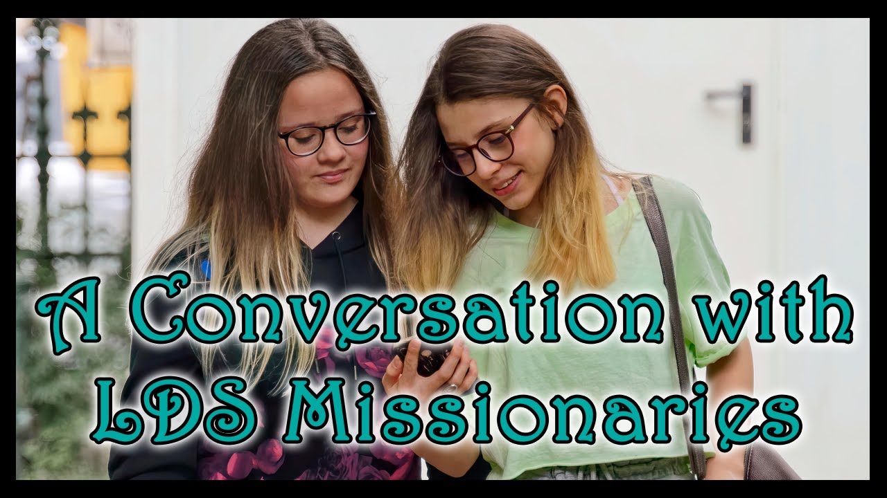 A Conversation with LDS Missionaries - YouTube