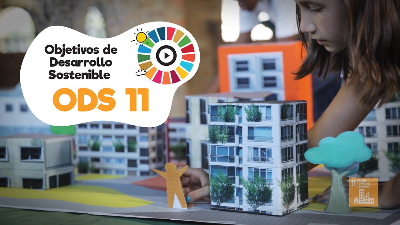 ODS 11 para niños – Ciudades y Comunidades Sostenibles - YouTube