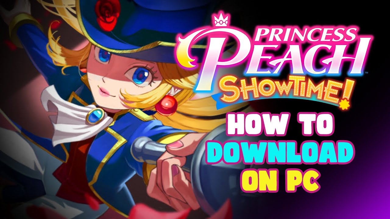 How to Download Princess Peach Showtime! on PC - YouTube