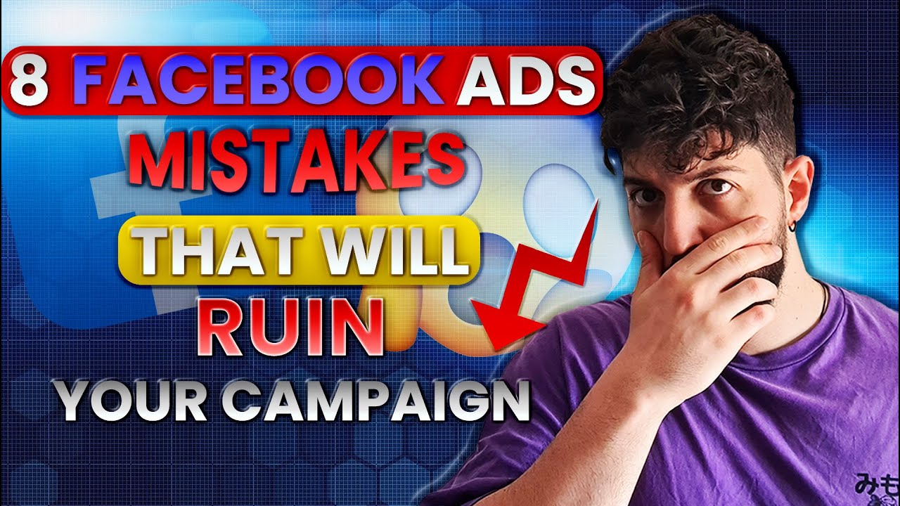 8 Facebook Ads Mistakes That Will Ruin Your Profits - YouTube