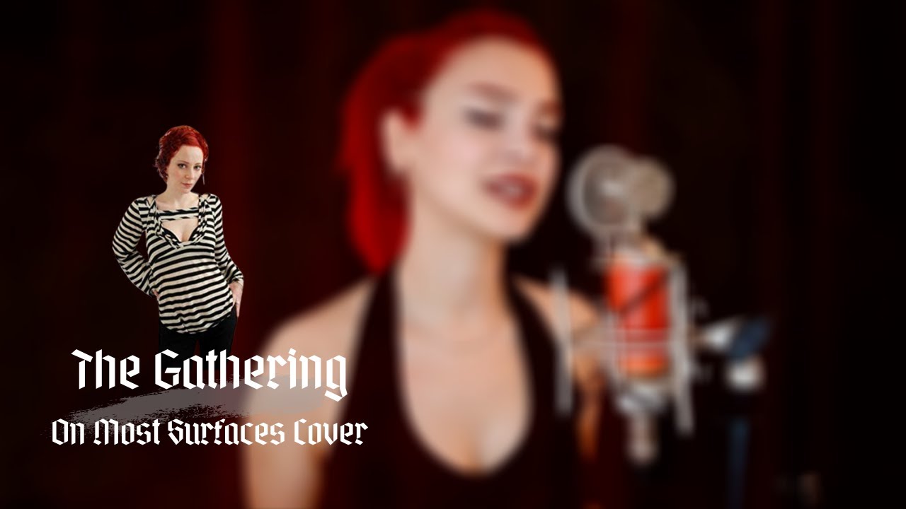 The Gathering - On Most Surfaces Cover by Yağmur SELÇUK - YouTube