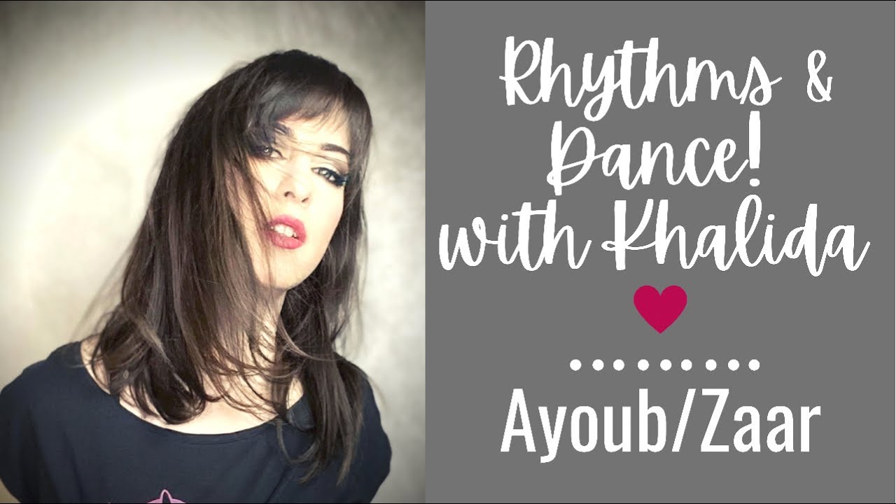 AYOUB / ZAAR - Rhythms & Dance with Khalida - PART 3 - Belly Dance ...