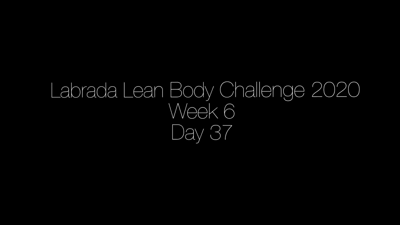 Labrada Lean Body Challenge 2020 - Week 6 Day 37 - YouTube