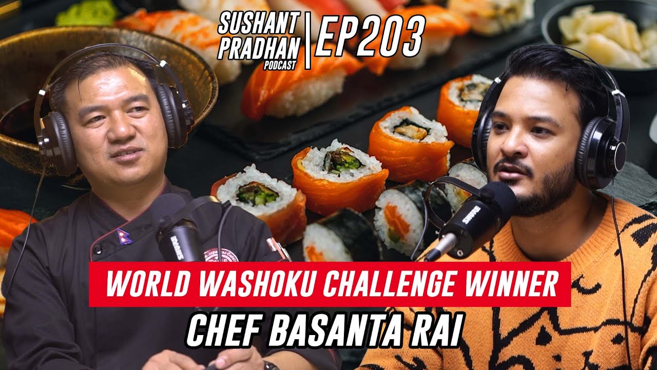 Episode 203: Chef Basanta Rai | Japanese Cuisine, Washoku World ...