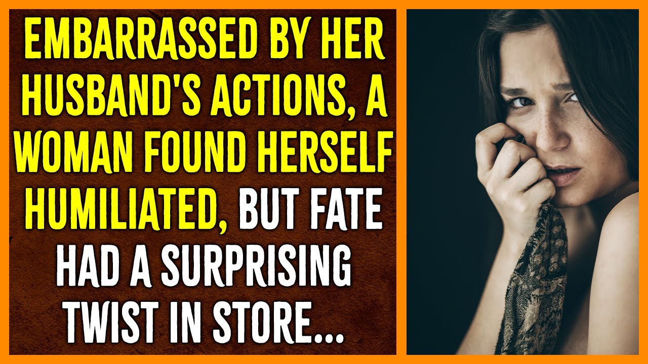 Woman found herself in an embarrassing situation due to her husband's ...