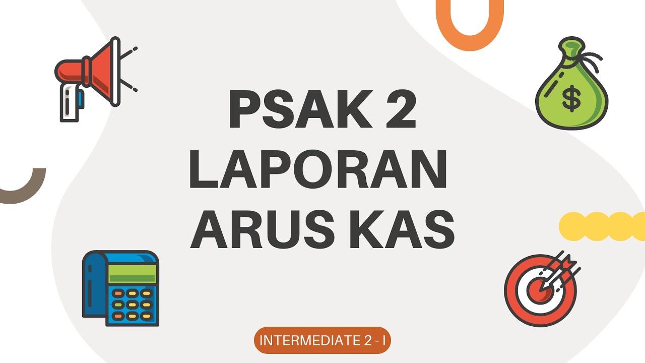 PSAK 2 - LAPORAN ARUS KAS - YouTube
