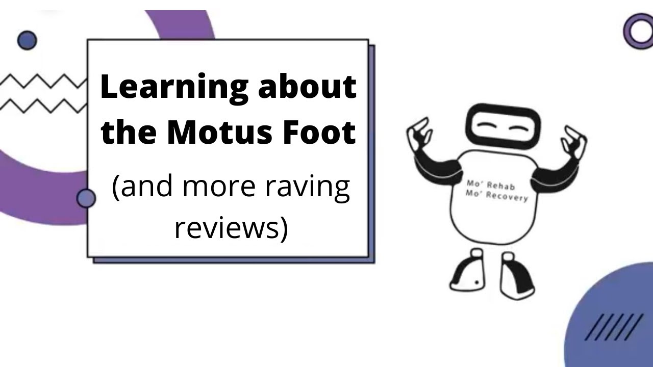 Getting to know the Motus Foot | Rehab Power Hour - YouTube