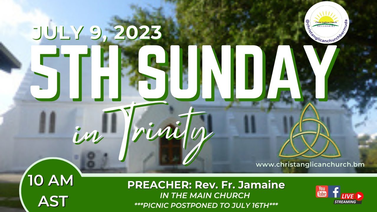 Fifth Sunday After Trinity - 9th July 2023 - Christ Anglican Church ...