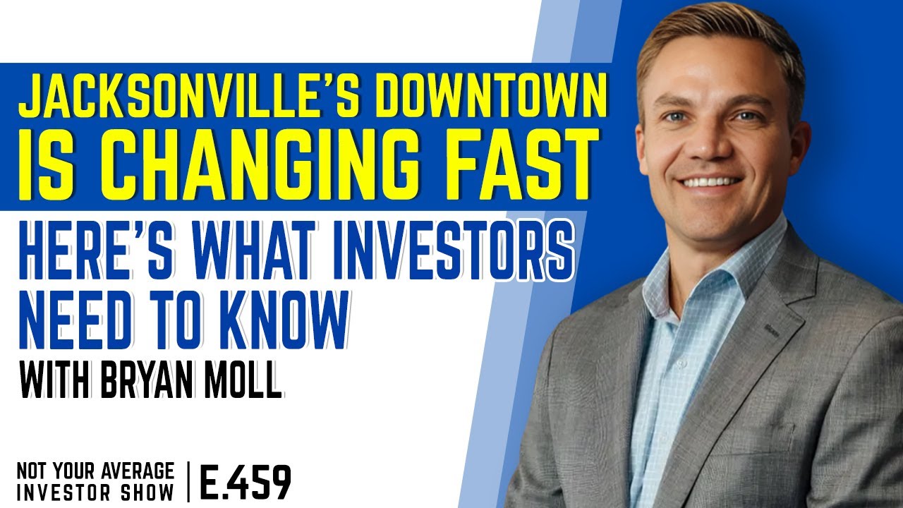 Jacksonville’s Downtown Is Changing Fast—Here’s What Investors Need to ...