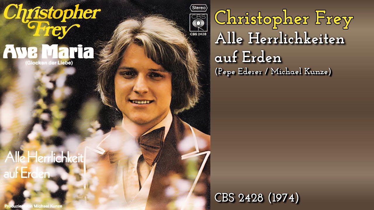 Christopher Frey - Alle Herrlichkeit auf Erden (1974) - YouTube