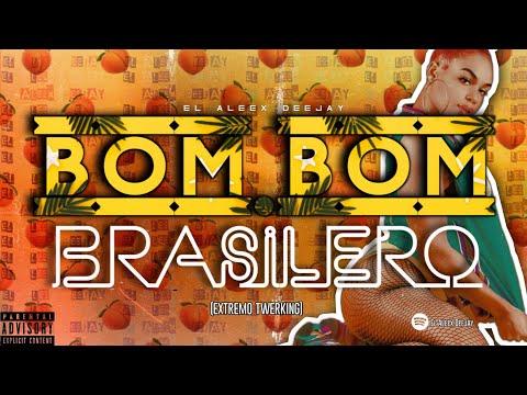 BOM.BOM BRASILERO 🍑✘EL ALEEX DEEJAY (Extremo Twerking)