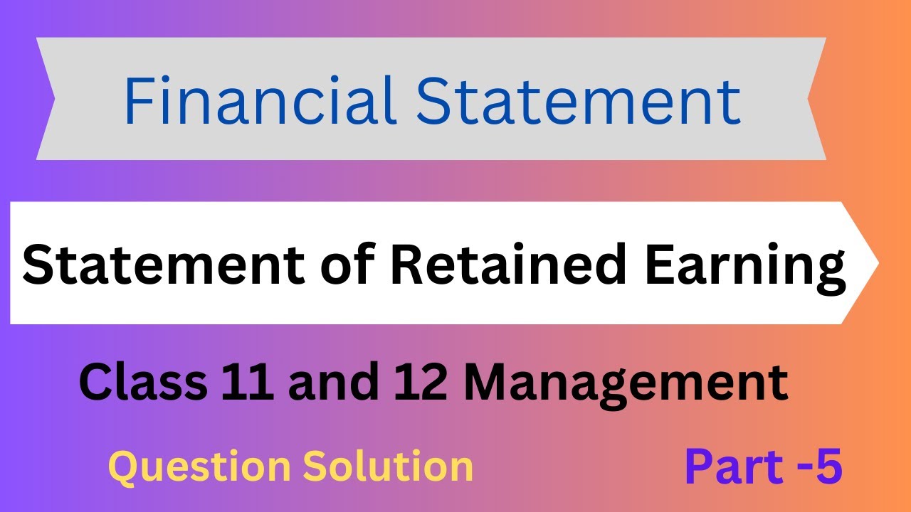 Statement of retained earning #class 11 and 12 # bachelors level - YouTube
