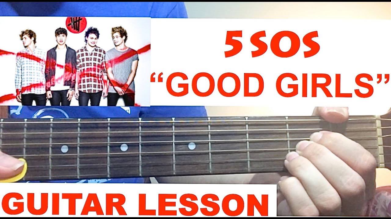 "GOOD GIRLS" | 5SOS (5 Seconds of Summer) Guitar Tutorial - YouTube
