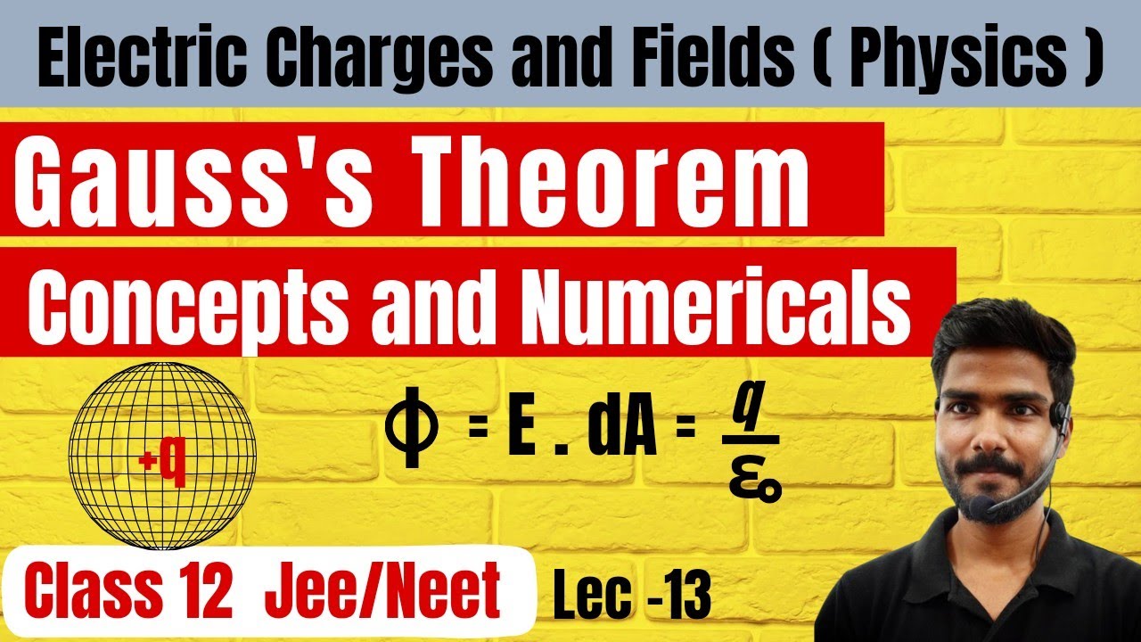 Gauss's Theorem |Concept + Numerical | Electric Charges and Field Chap-1 Class 12 Physics JEE ...