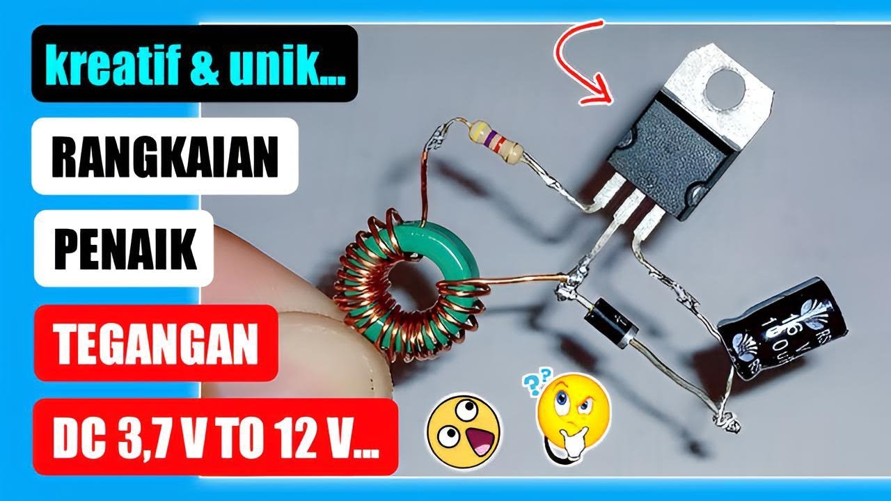 RANGKAIAN PENAIK TEGANGAN DC 3,7V TO 12V | Ngalih Nau. - YouTube