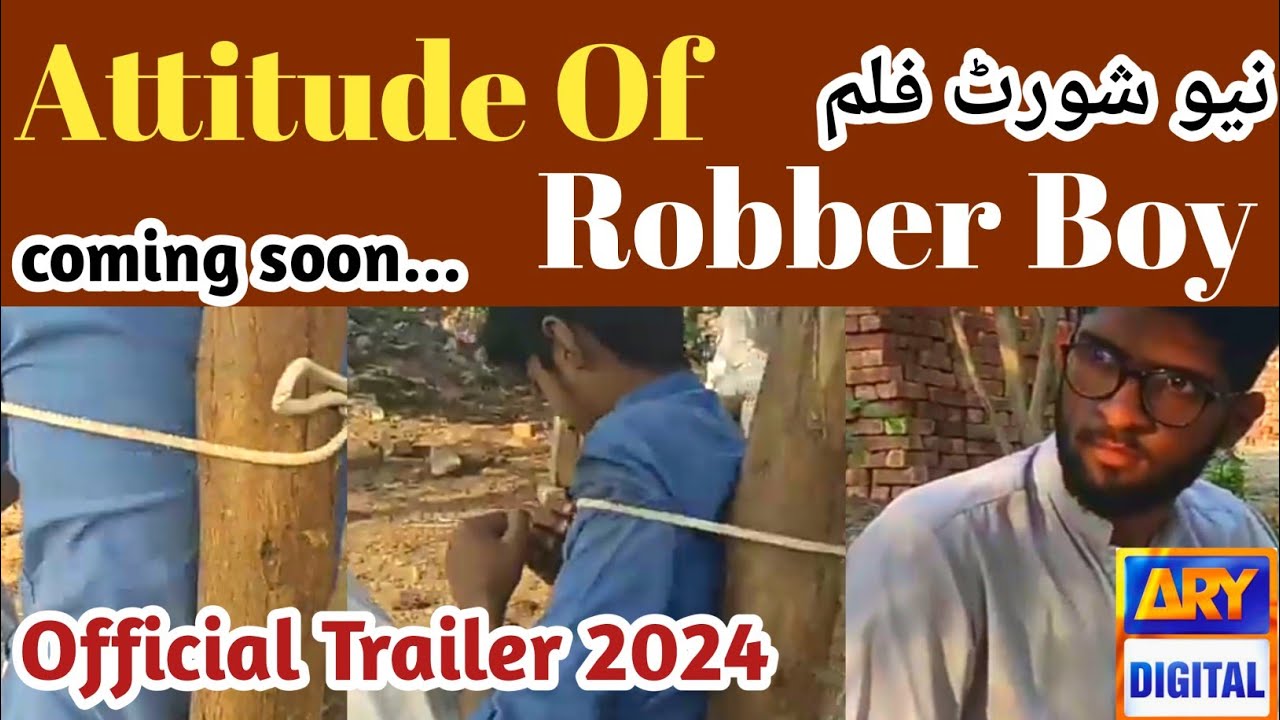 Trailer Release 1 | Attitude Of Robber Boy | A New Short Funny Clip ...