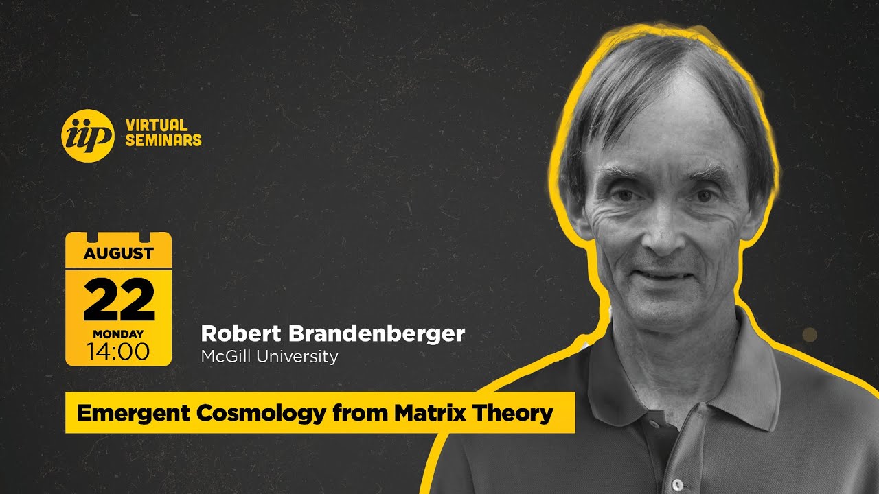 Robert Brandenberger - Emergent cosmology from matrix theory - YouTube