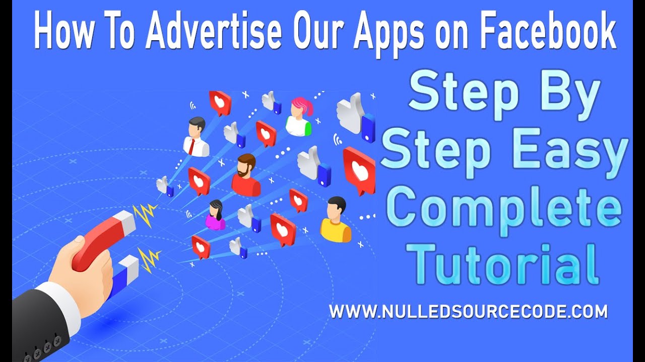 How To Advertise Our App On Facebook 2021 Nulled Source Code - YouTube