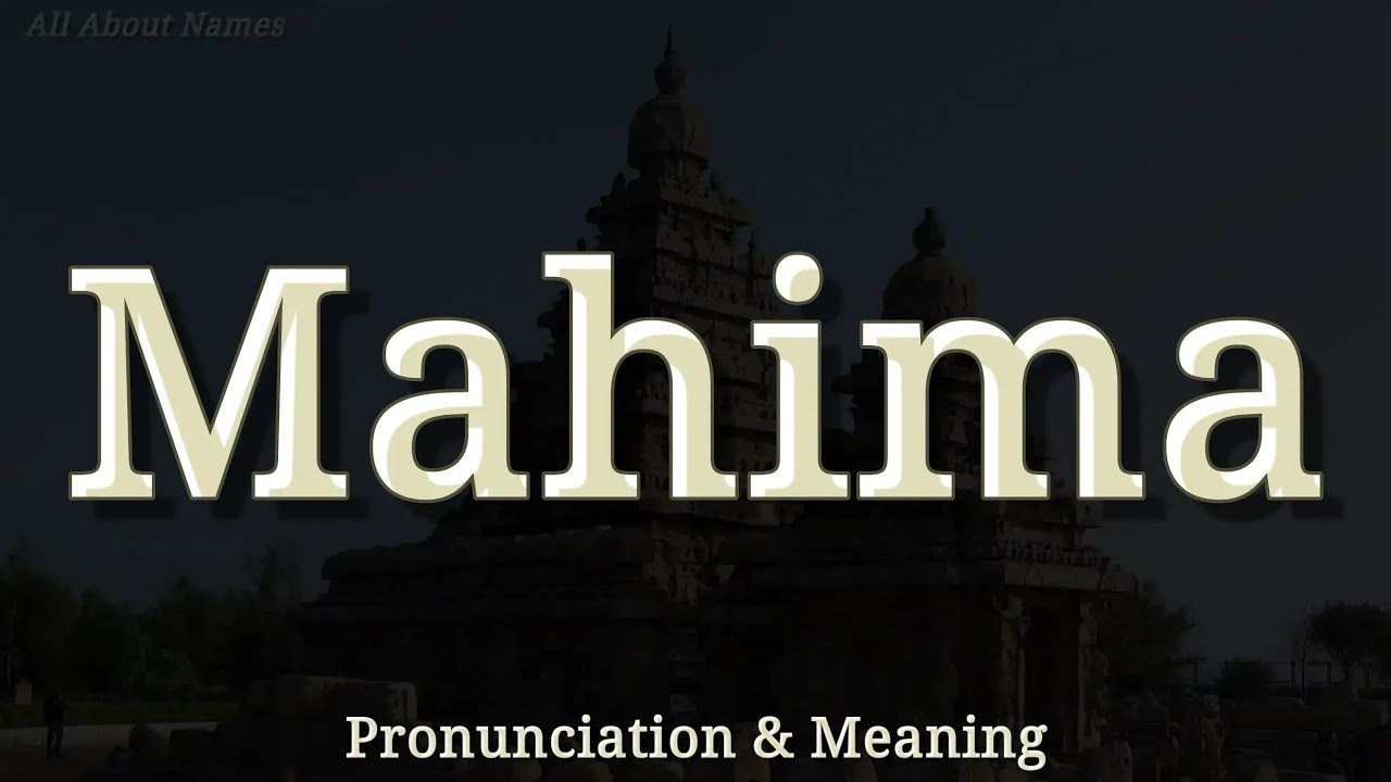 Mahima - Pronunciation and Meaning - YouTube