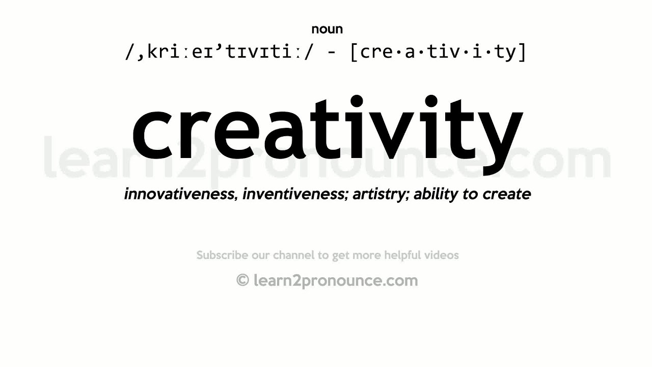 Pronunciation of Creativity | Definition of Creativity - YouTube