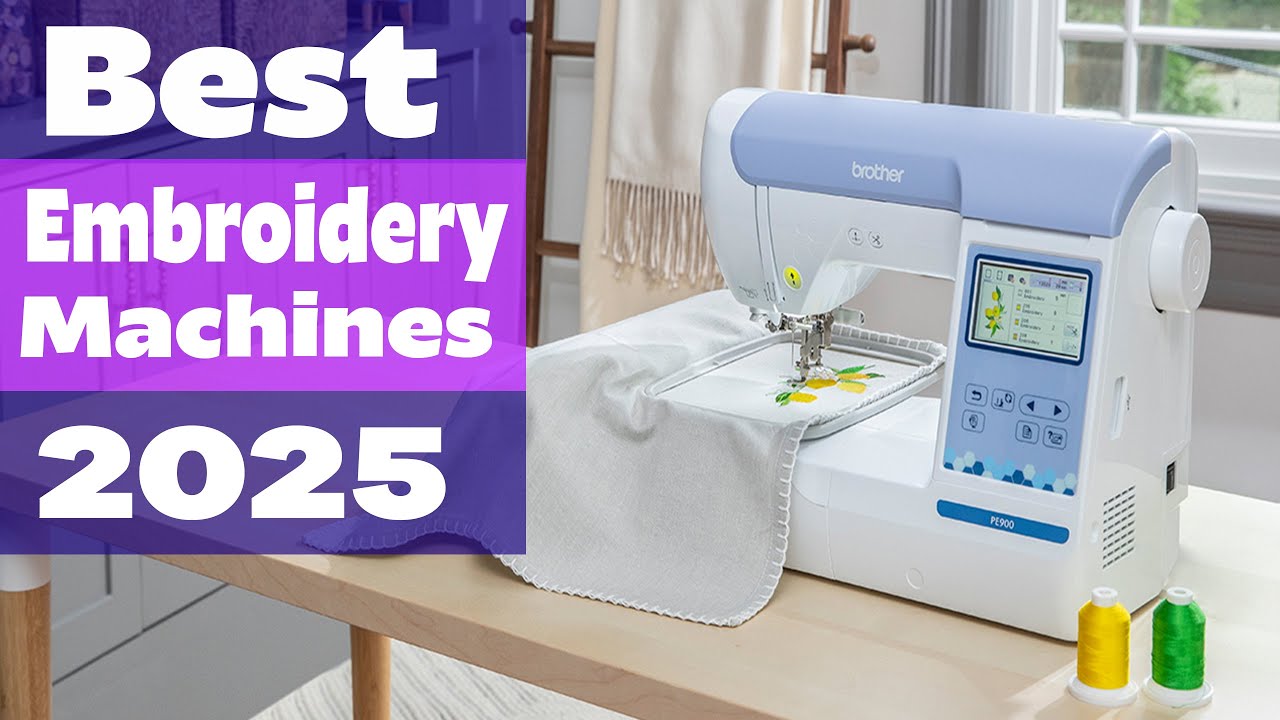 Top 5 Best Embroidery Machines 2025 | Best for Small Businesses ...