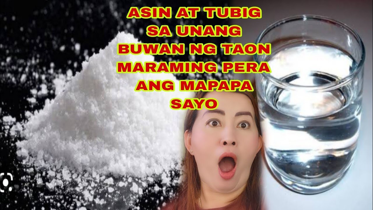 ASIN AT TUBIG SA UNANG BUWAN NG TAON MARAMING PERA ANG DARATING SAYO ...