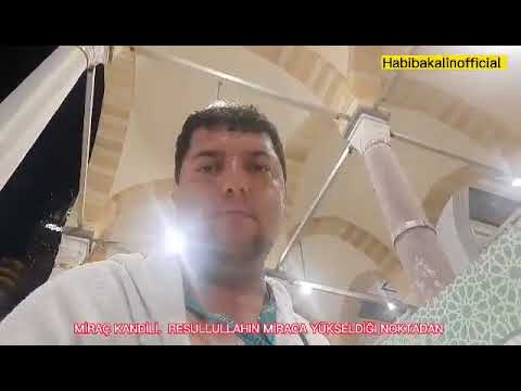 MİRAÇ KANDİLİ PEYGAMBERİMİZİN MİRACA ÇIKTIĞI YER PEMBE KOLON MEKKE DE MESCİDİL HARAM