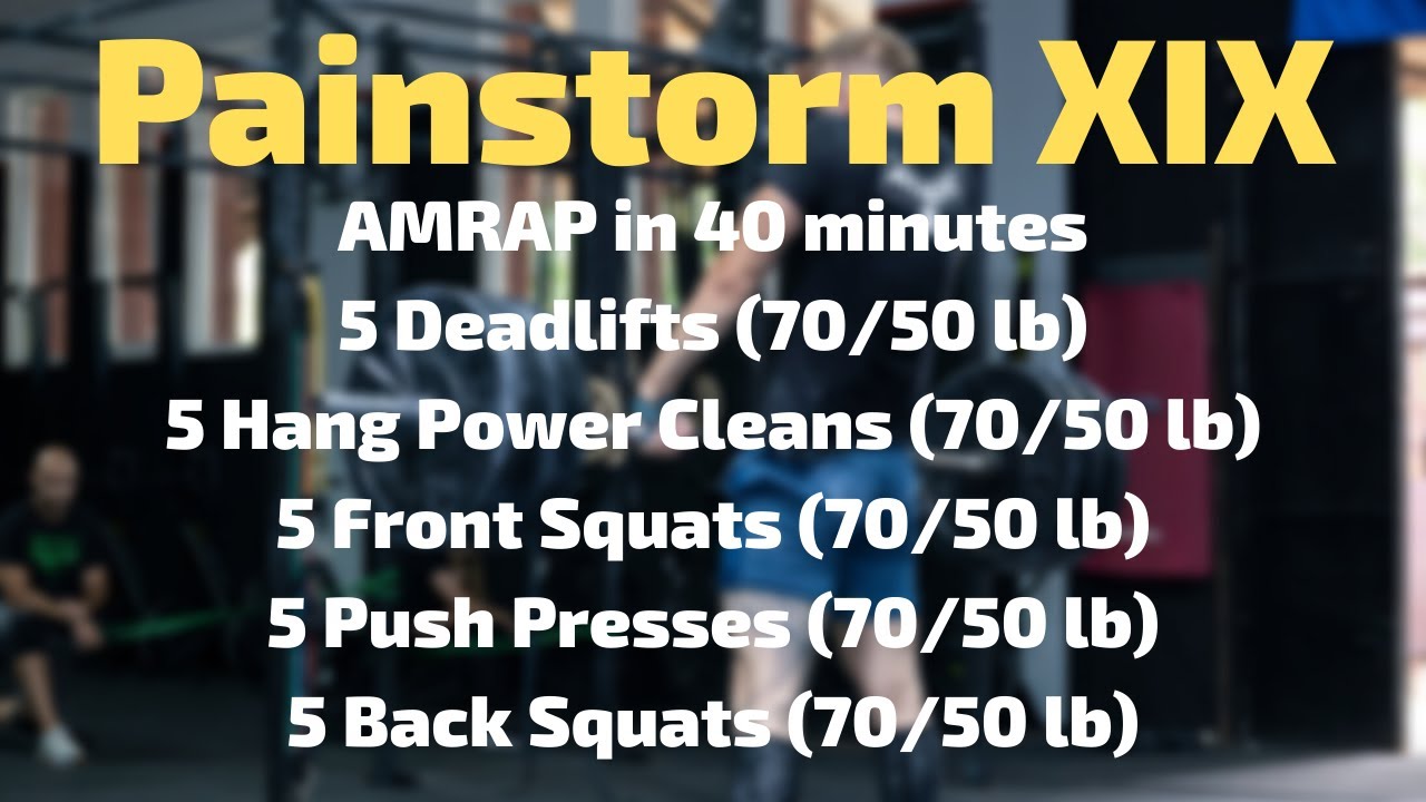 Painstorm XIX WOD AMRAP 40' 5 Deadlifts+5 Hang Cleans+5 Front Squats+5 ...