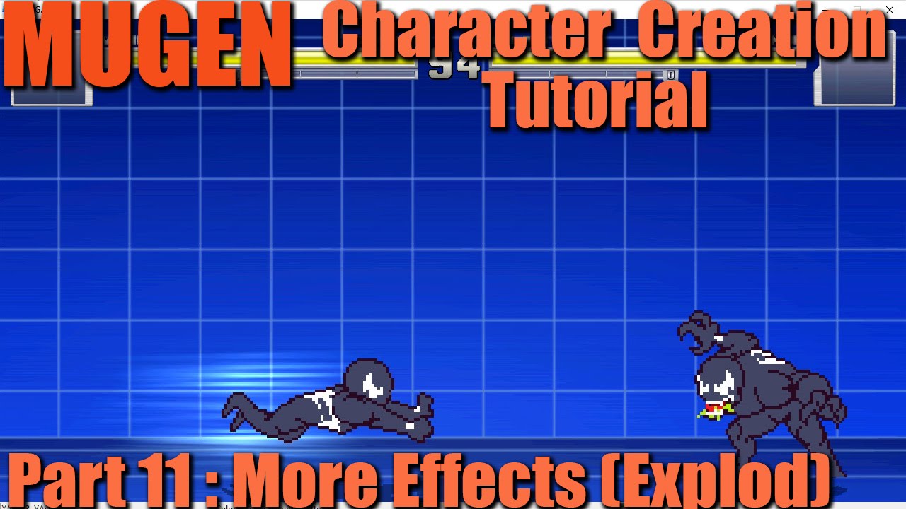 How to make a MUGEN Character Part 11: More Effects (Explod) M.U.G.E.N ...