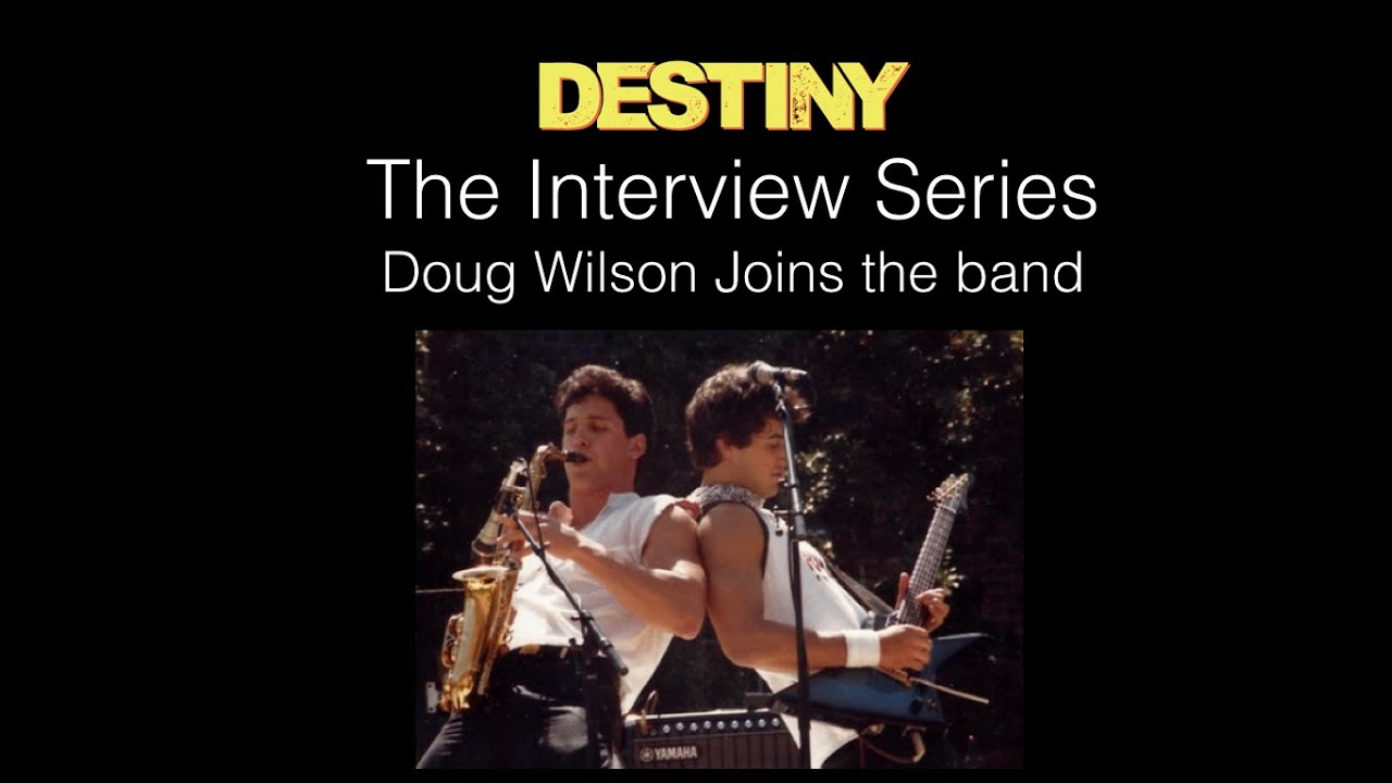 Destiny Interview Series #3 Doug Wilson Joins Band - YouTube
